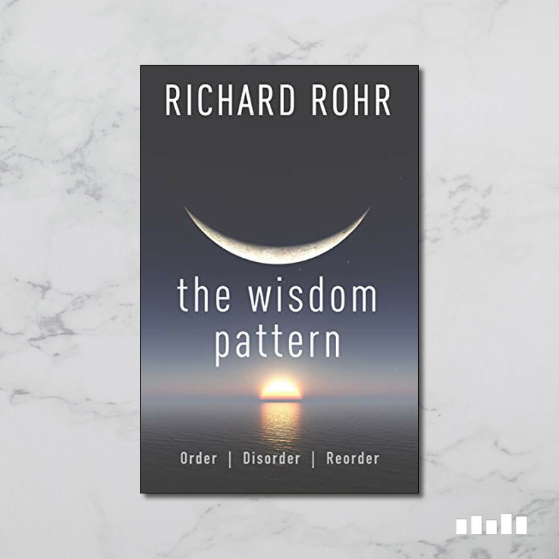 The Wisdom Pattern: Order, Disorder, Reorder - Five Books Expert Reviews