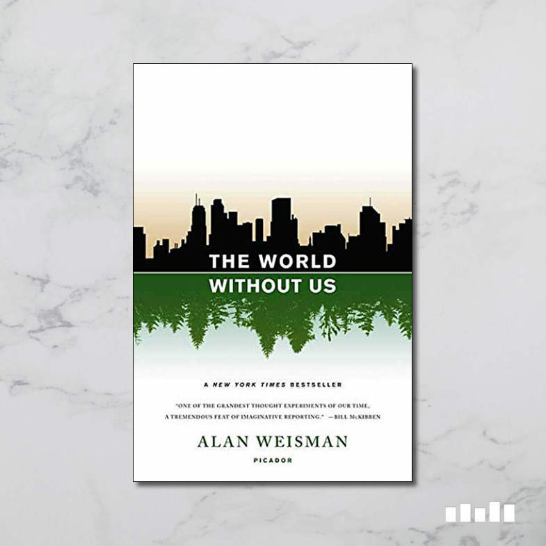 The World Without Us - Five Books Expert Reviews