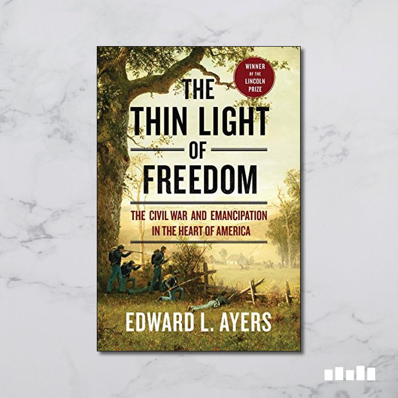 The Thin Light of Freedom by Edward Ayers - Five Books Expert Reviews