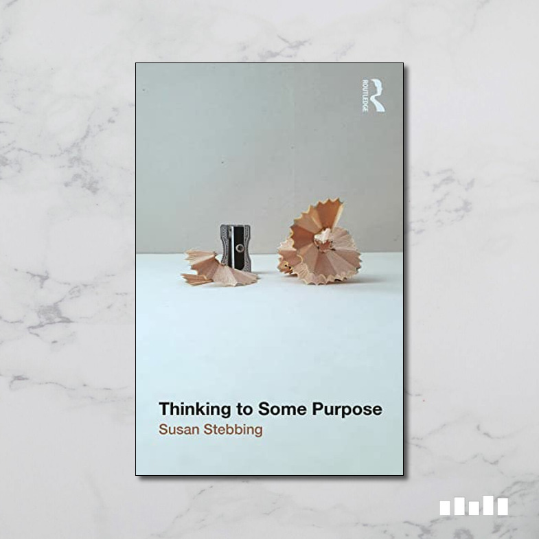 Thinking to Some Purpose - Five Books Expert Reviews
