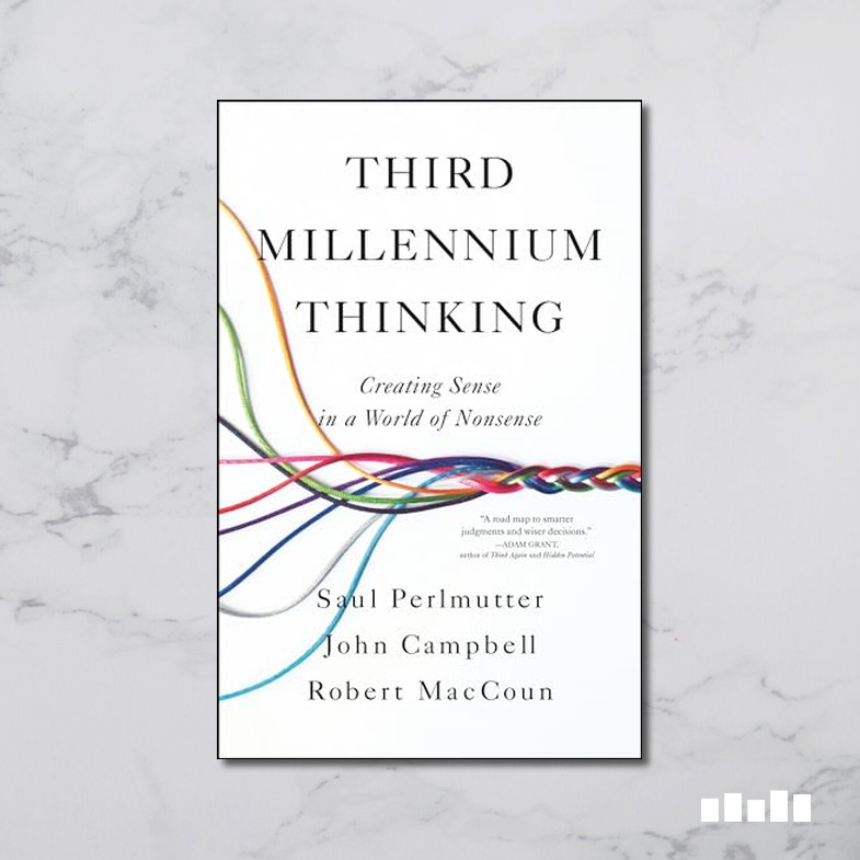 Third Millennium Thinking: Creating Sense in a World of Nonsense - Five ...