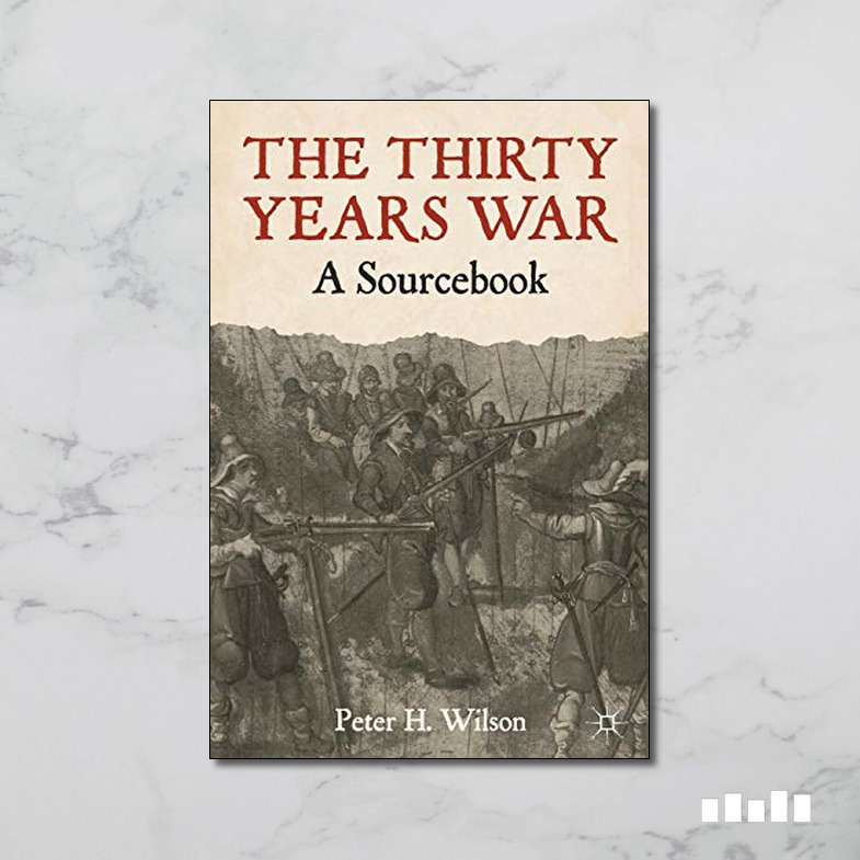 The Thirty Years War: A Sourcebook - Five Books Expert Reviews