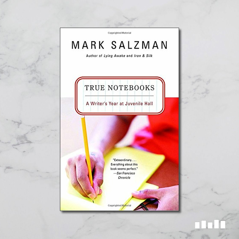 True Notebooks: A Writer's Year at Juvenile Hall - Five Books Expert ...