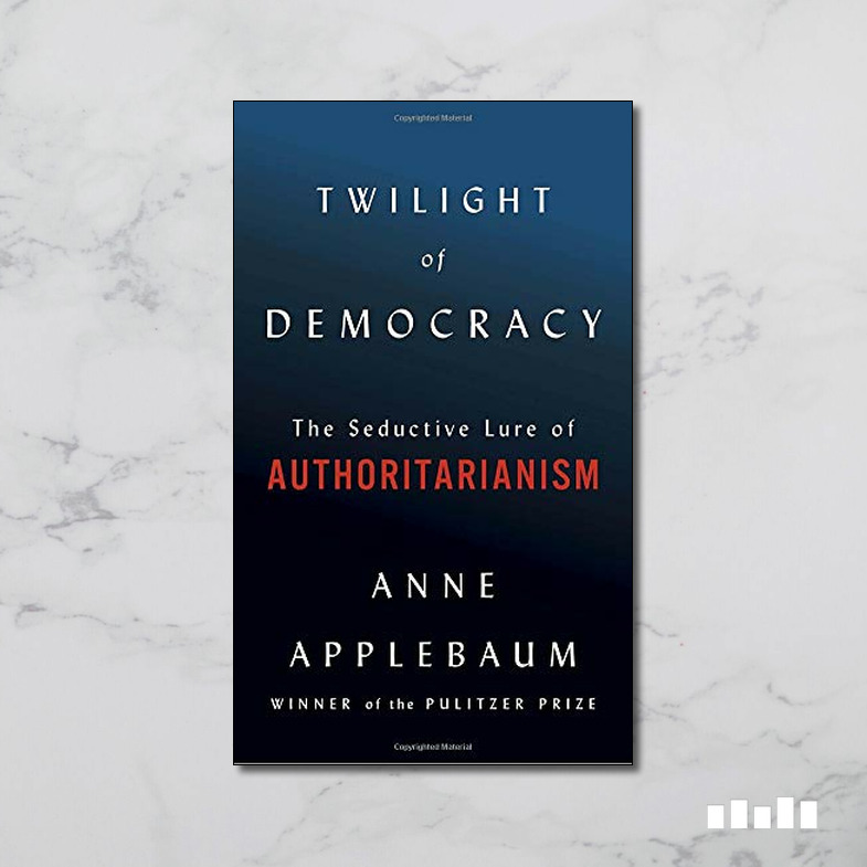 Twilight of Democracy - Five Books Expert Reviews