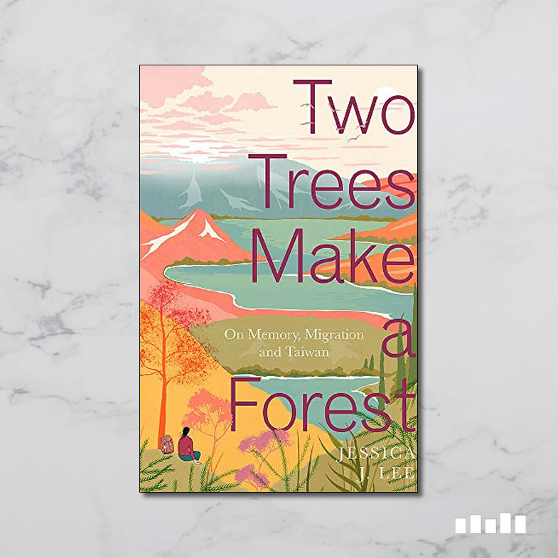 Two Trees Make a Forest: On Memory, Migration and Taiwan - Five Books ...