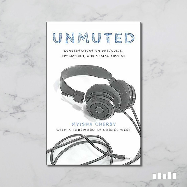 Unmuted: Conversations on Prejudice, Oppression, and Social Justice ...