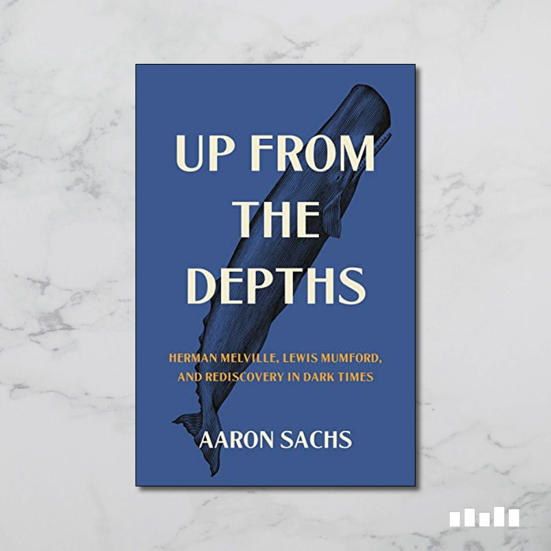 Up from the Depths: Herman Melville, Lewis Mumford, and Rediscovery in ...