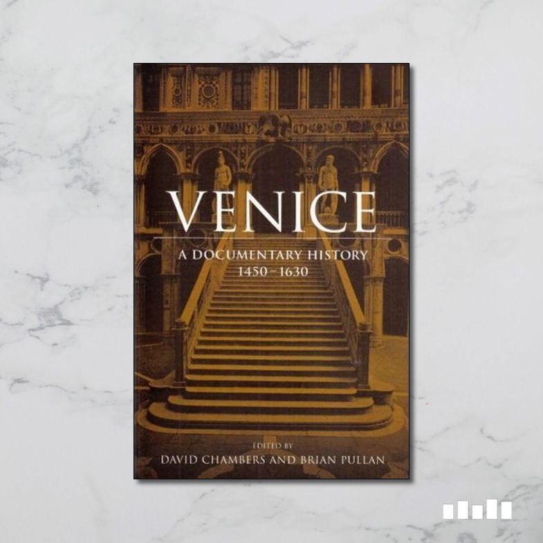 Venice: A Documentary History 1450-1630 - Five Books Expert Reviews