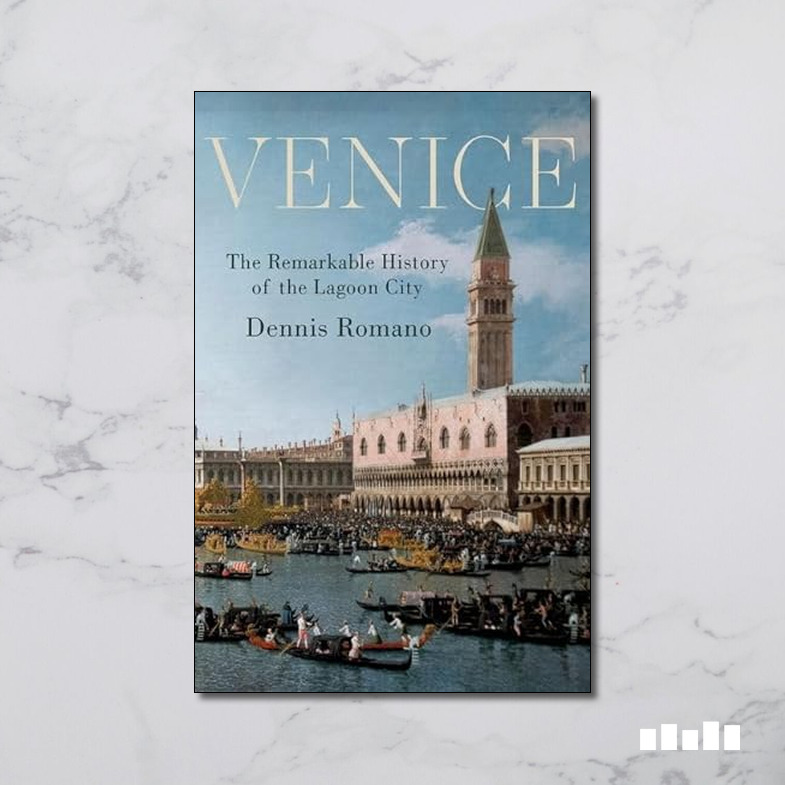 Venice: The Remarkable History of the Lagoon City - Five Books Expert ...