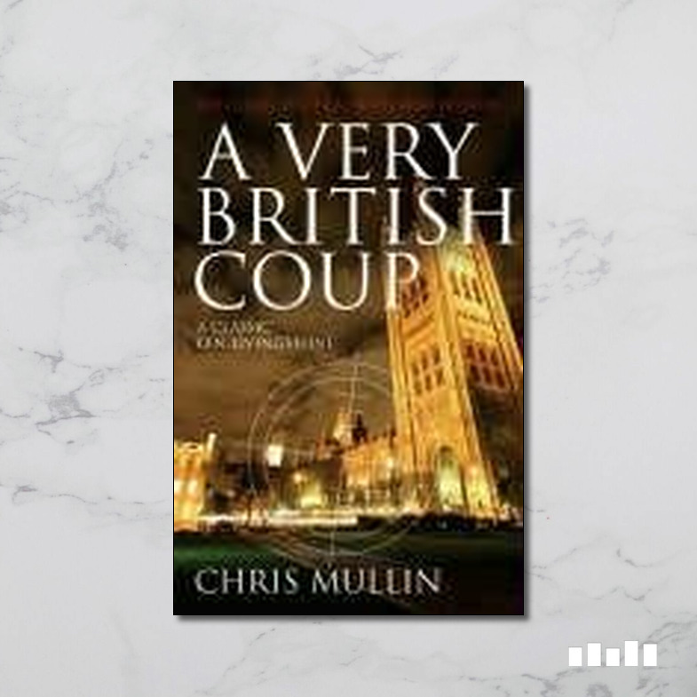 A Very British Coup - Five Books Expert Reviews