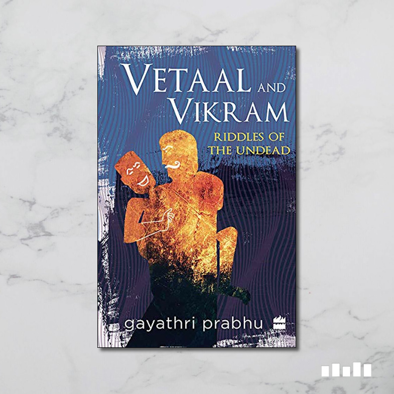 Vetaal and Vikram: Riddles of the Undead - Five Books Expert Reviews