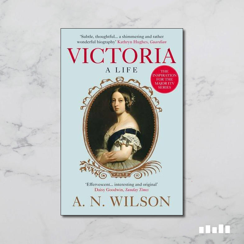 Victoria: A Life - Five Books Expert Reviews