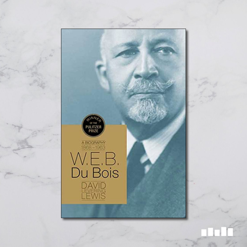 W.E.B. Du Bois: A Biography 1868-1963 - Five Books Expert Reviews