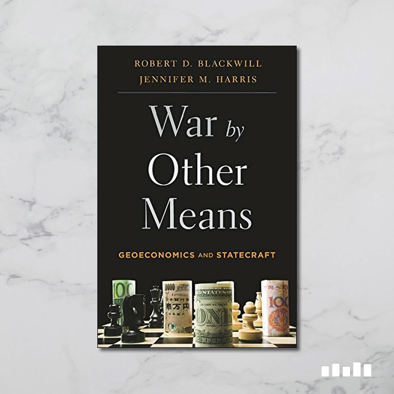 War by Other Means: Geo-economics and Statecraft - Five Books Expert ...