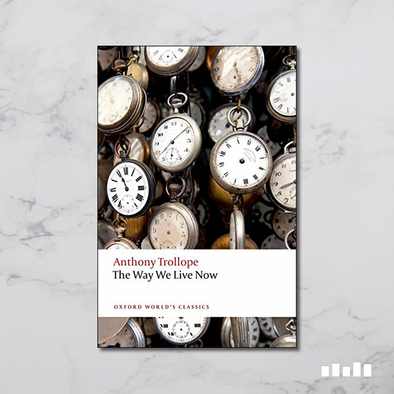 The Way We Live Now - Five Books Expert Reviews