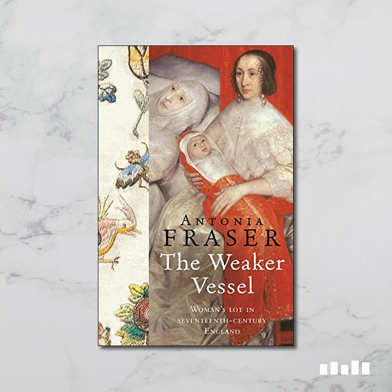 The Weaker Vessel - Five Books Expert Reviews