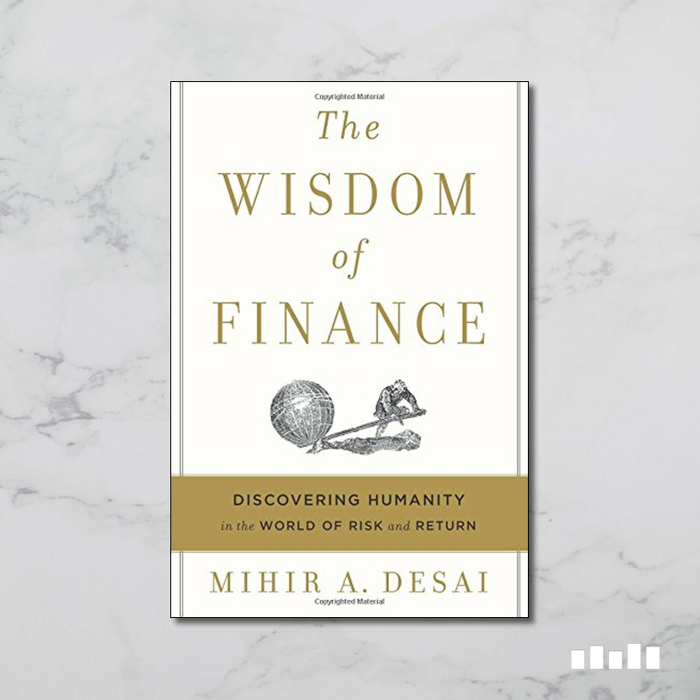 The Wisdom of Finance: Discovering Humanity in the World of Risk and ...