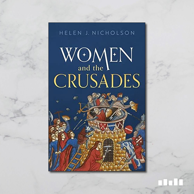 Women and the Crusades - Five Books Expert Reviews