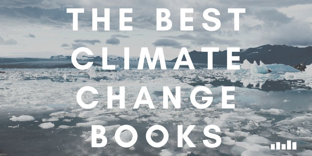 Climate Change Books - Five Books Expert Recommendations