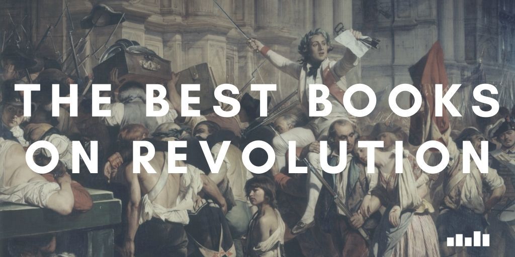 The Best Revolutions - Five Books Expert Recommendations