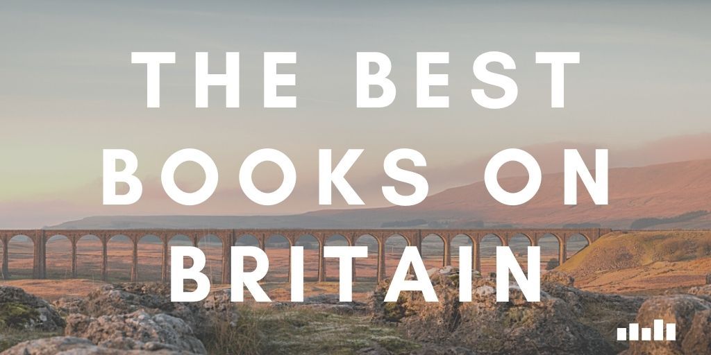 Britain Books - Five Books Expert Recommendations