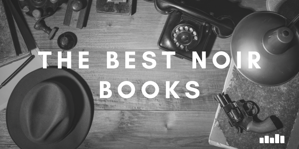 Books about Noir - Five Books Expert Recommendations