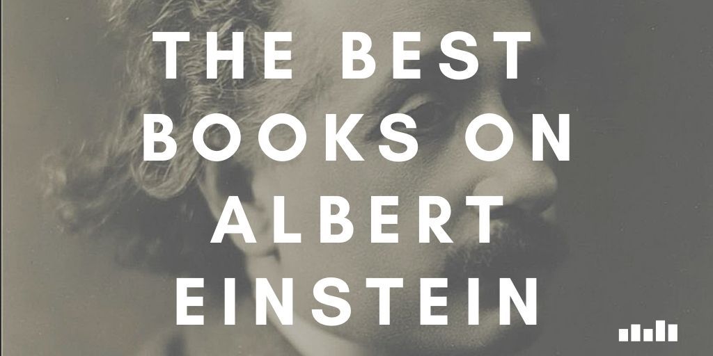 The Best Albert Einstein Books - Five Books Expert Recommendations