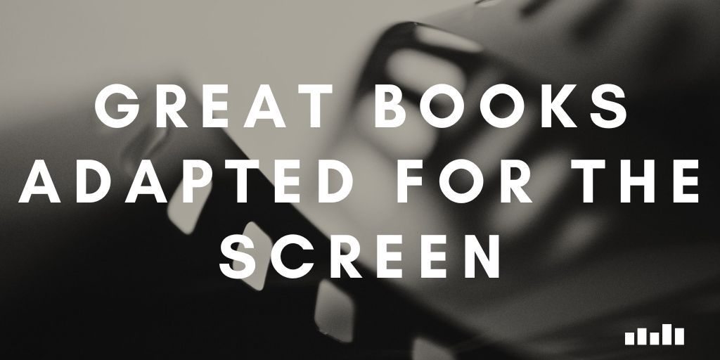 Books Made into Movies - Five Books Expert Recommendations