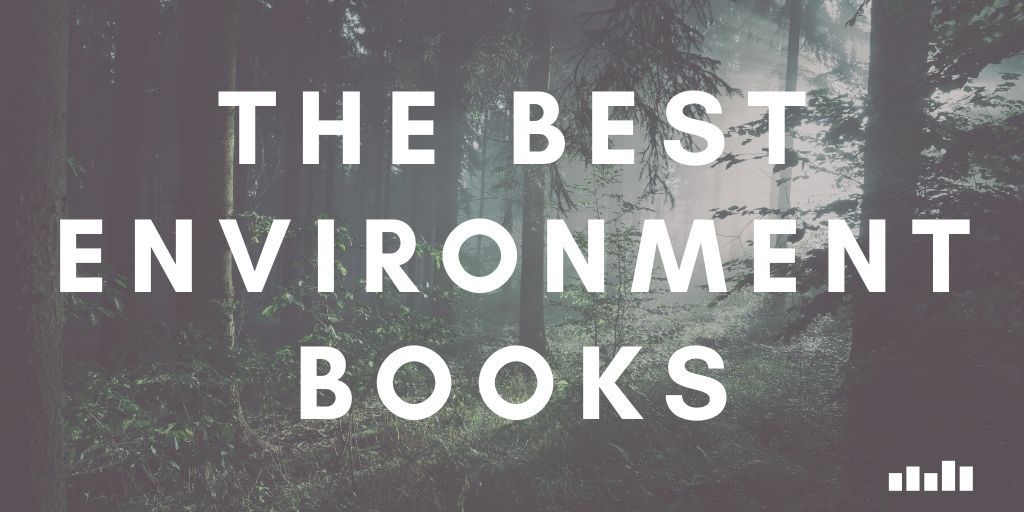 The Best Environmental Books - Five Books Expert Recommendations