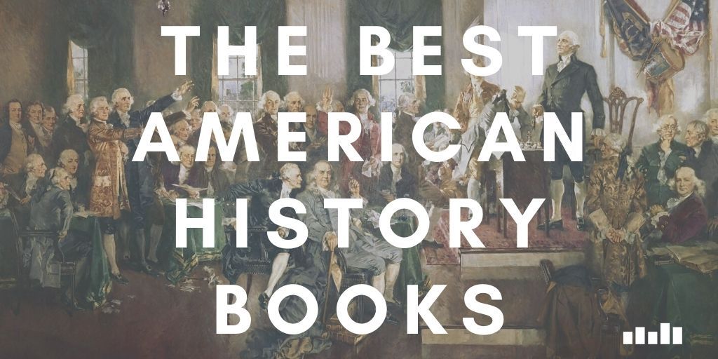 American History Books - Five Books Expert Recommendations