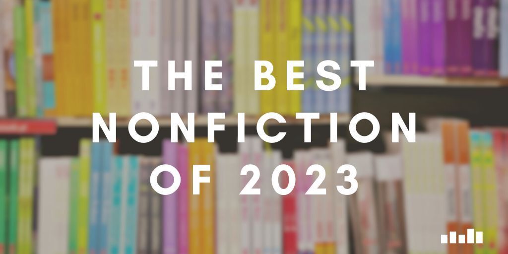 The Best Nonfiction Books of 2023 - Five Books Expert Recommendations