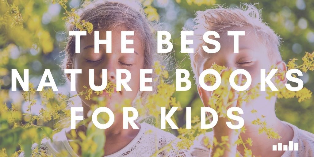 Nature & Environment Books for Kids - Five Books Expert Recommendations