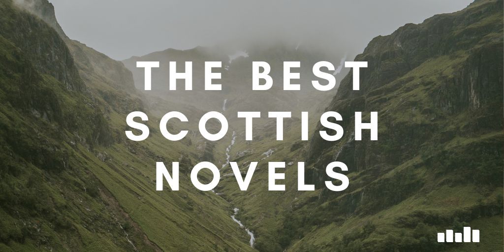 The Best Scottish Novels - Five Books Expert Recommendations
