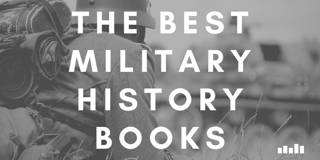 Military History Books - Five Books Expert Recommendations