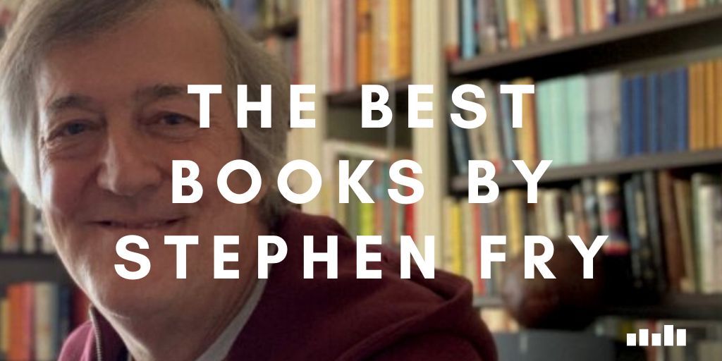 Books by Stephen Fry - Five Books Expert Recommendations