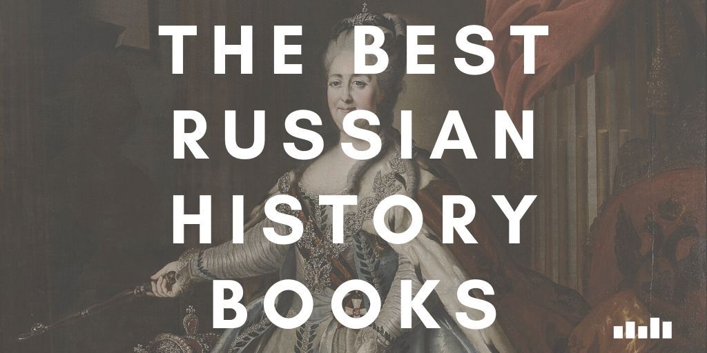 The Best Russian History Books - Five Books Expert Recommendations