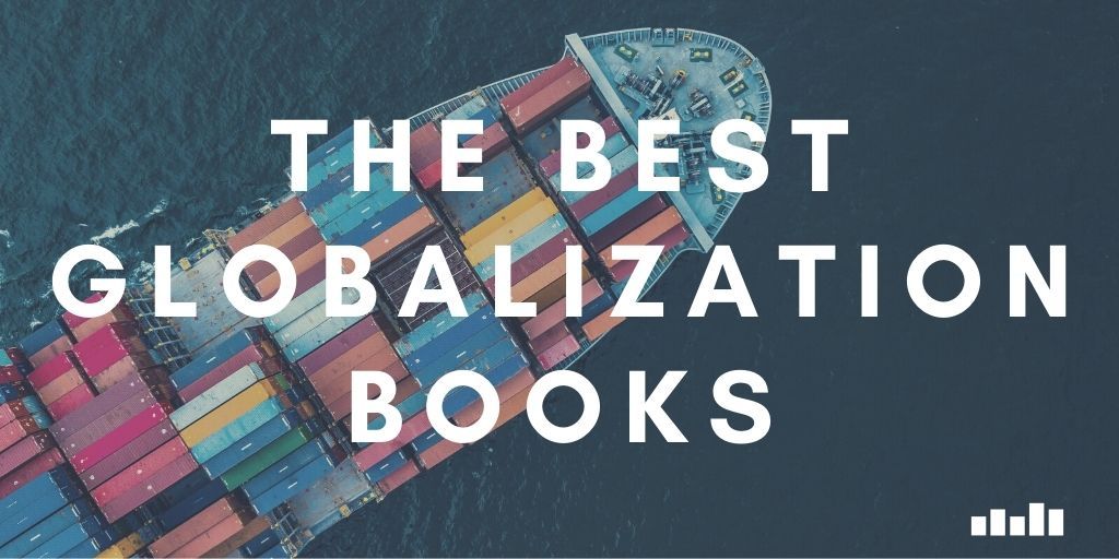 Globalization Books - Five Books Expert Recommendations