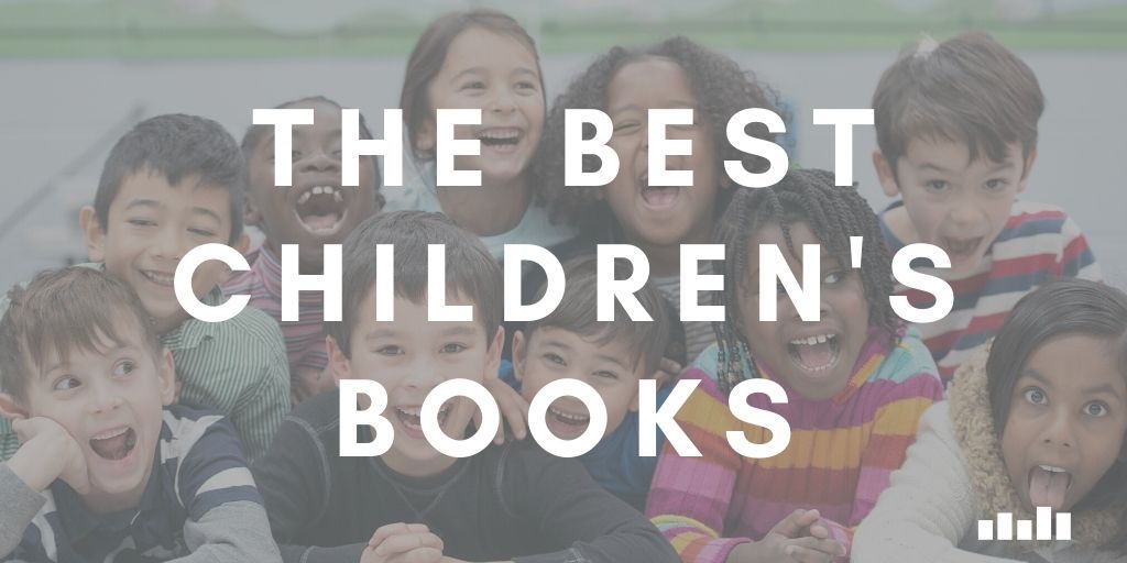The Best Kids' Books | Five Books Expert Recommendations