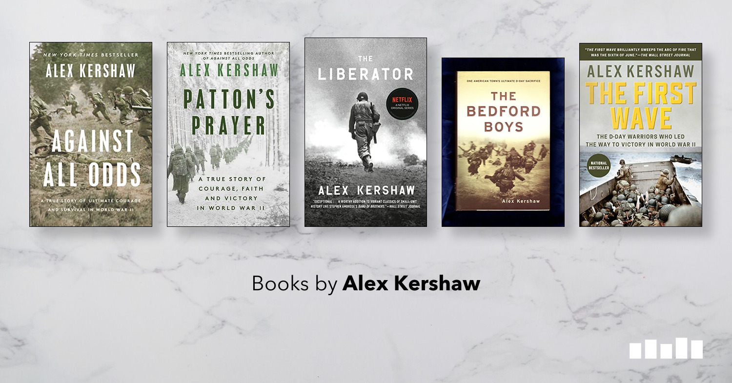 Books by Alex Kershaw - Five Books Expert Recommendations