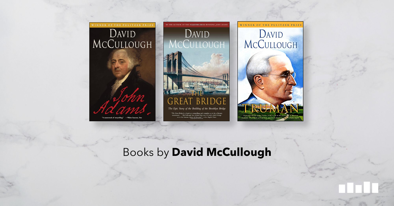 Books by David McCullough - Five Books Expert Recommendations
