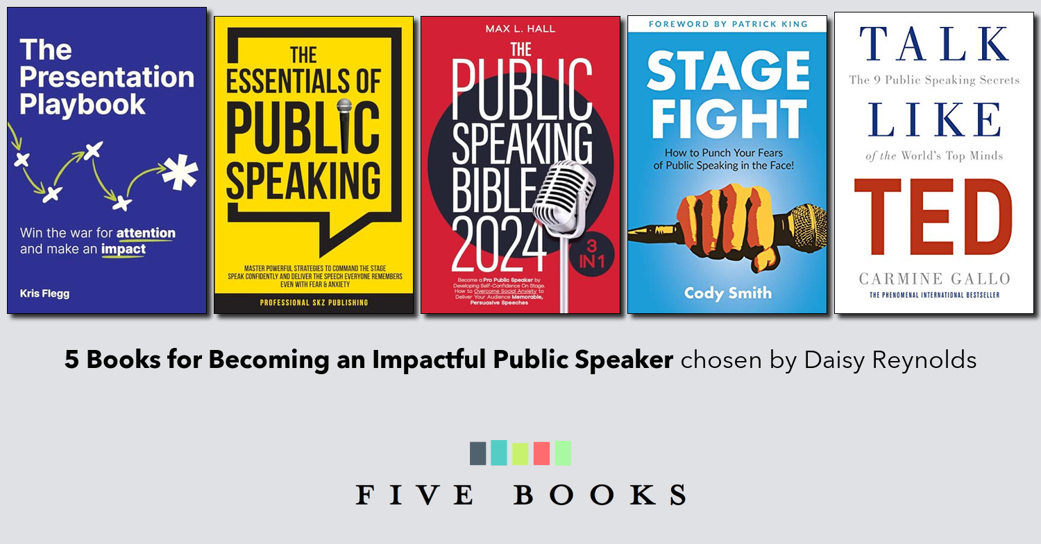 5 Books for Becoming an Impactful Public Speaker - Five Books Reader List