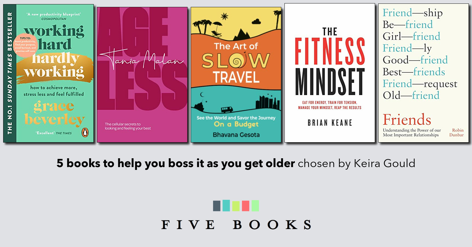 5 books to help you boss it as you get older - Five Books Reader List