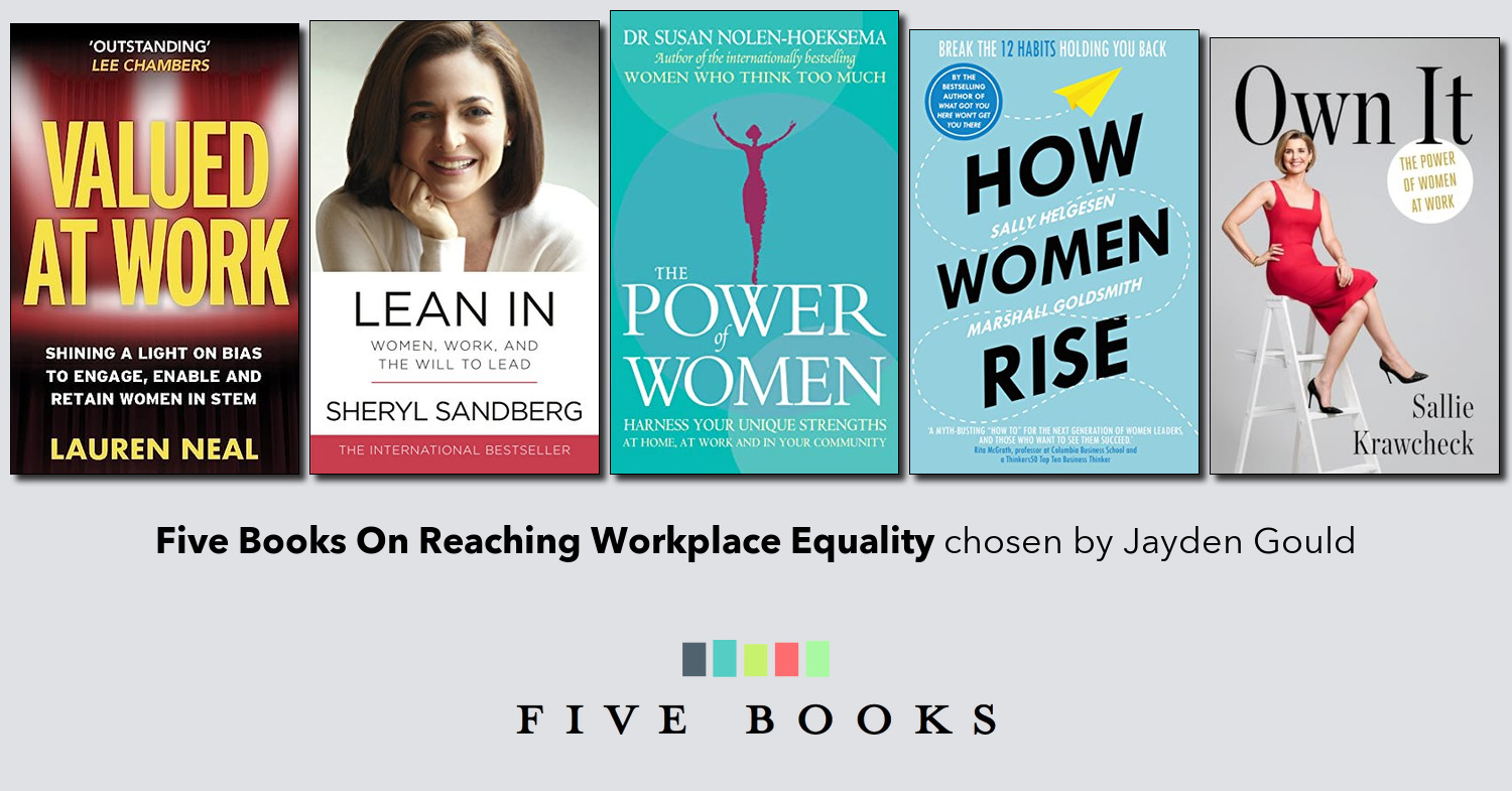 Five Books On Reaching Workplace Equality - Five Books Reader List