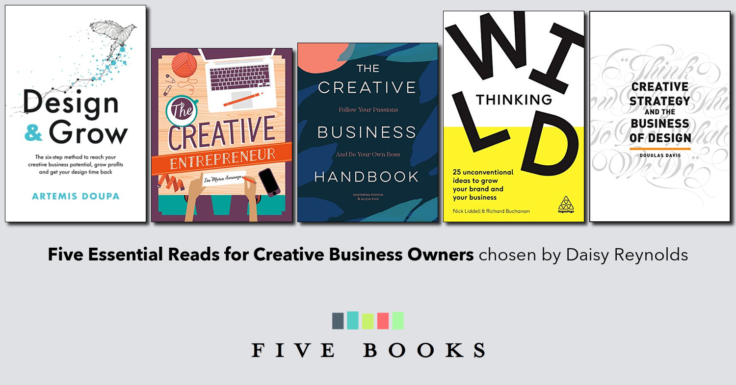 Five Essential Reads for Creative Business Owners - Five Books Reader List