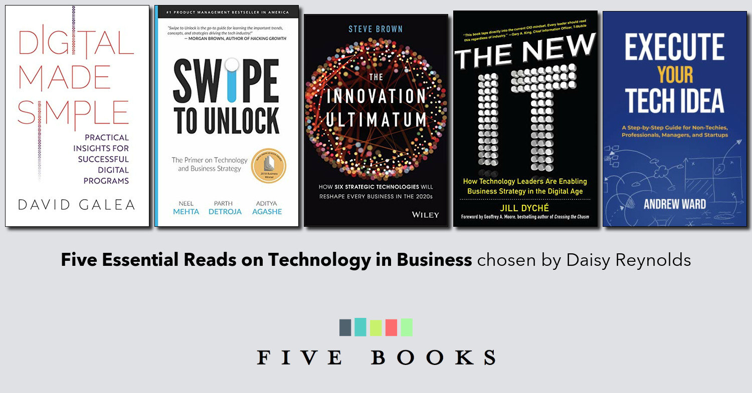 Five Essential Reads on Technology in Business - Five Books Reader List