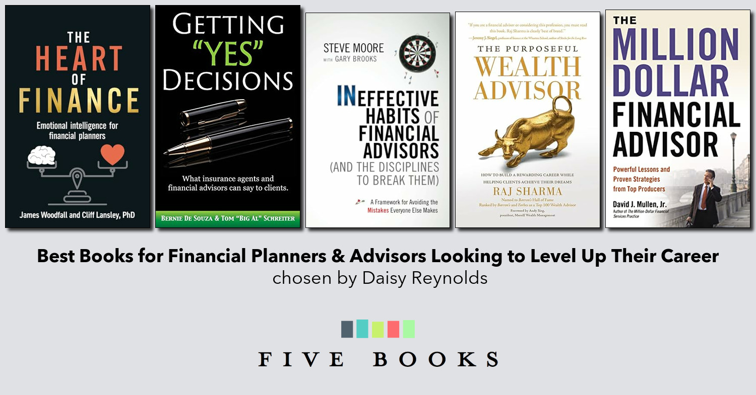 Best Books for Financial Planners & Advisors Looking to Level Up Their ...