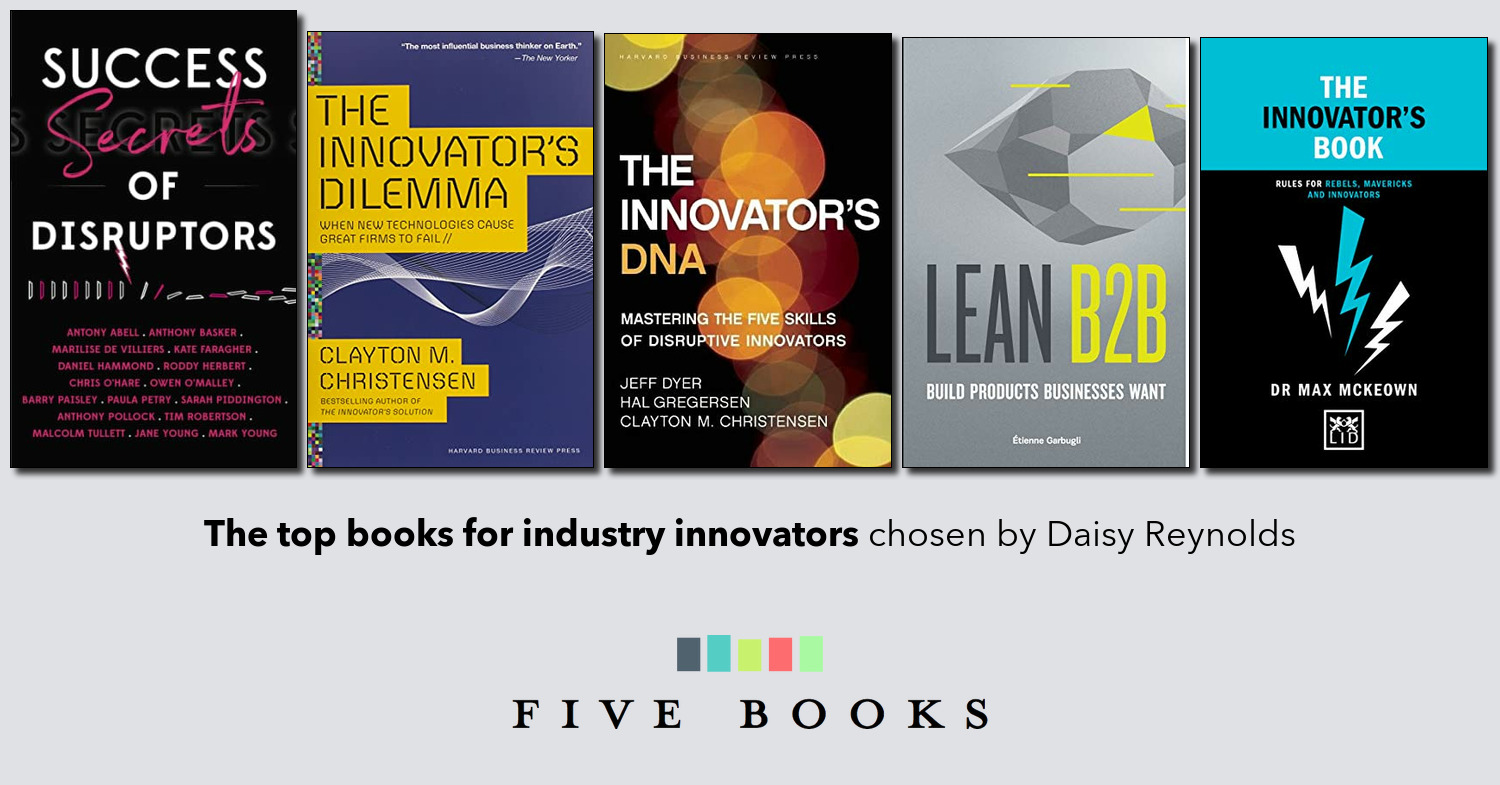 The top books for industry innovators - Five Books Reader List