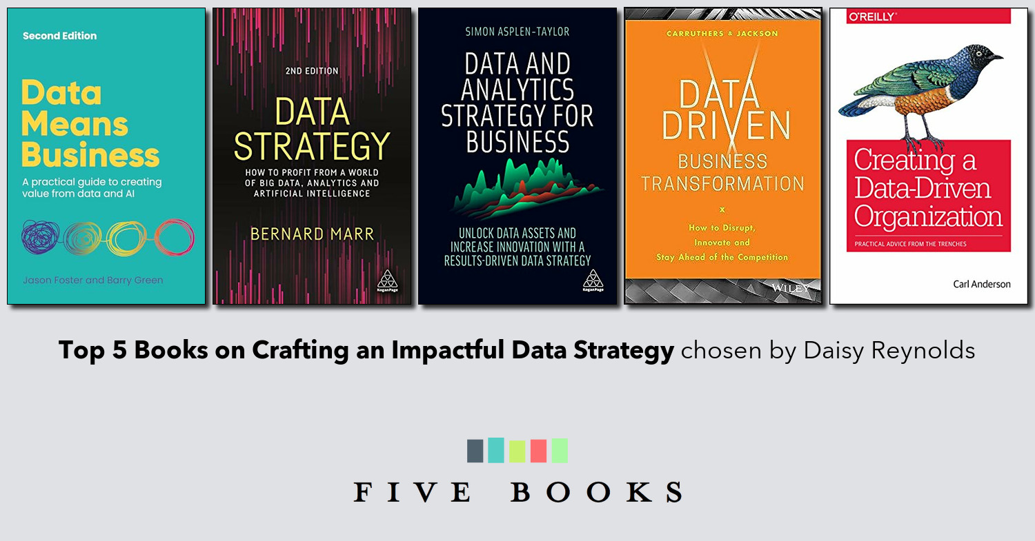 Top 5 Books on Crafting an Impactful Data Strategy - Five Books Reader List