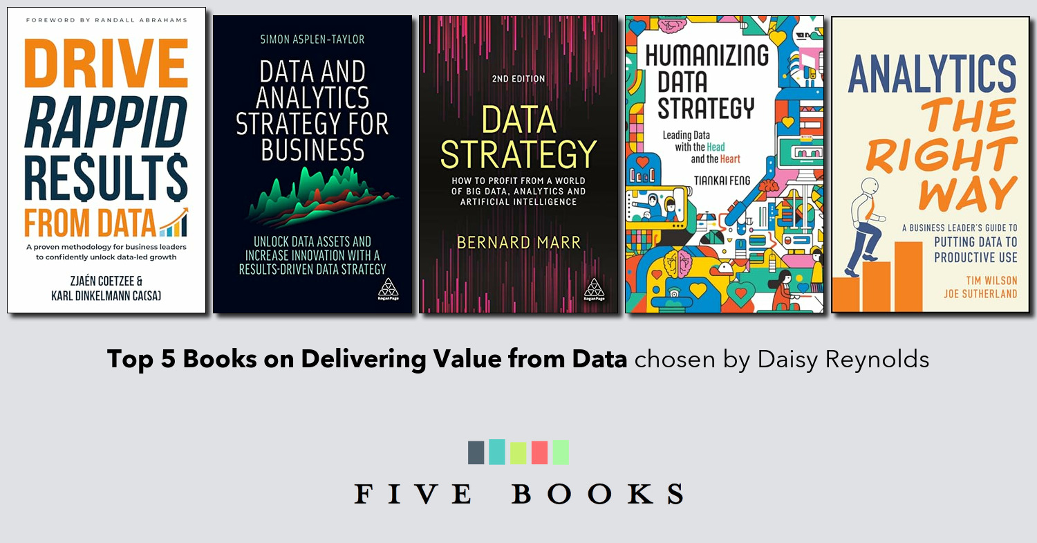 Top 5 Books on Delivering Value from Data - Five Books Reader List