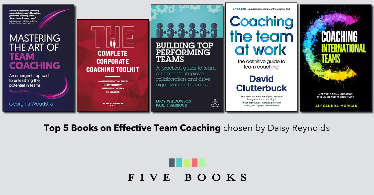 Top 5 Books on Effective Team Coaching - Five Books Reader List